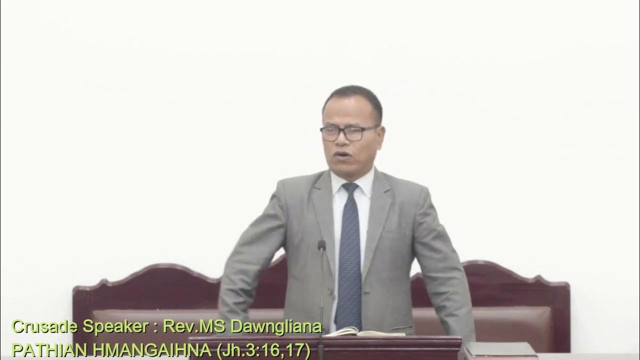 Rev.MS Dawngliana Crusade Sermon : PATHIAN HMANGAIHNA (Jh.3:16,17) - YouTube