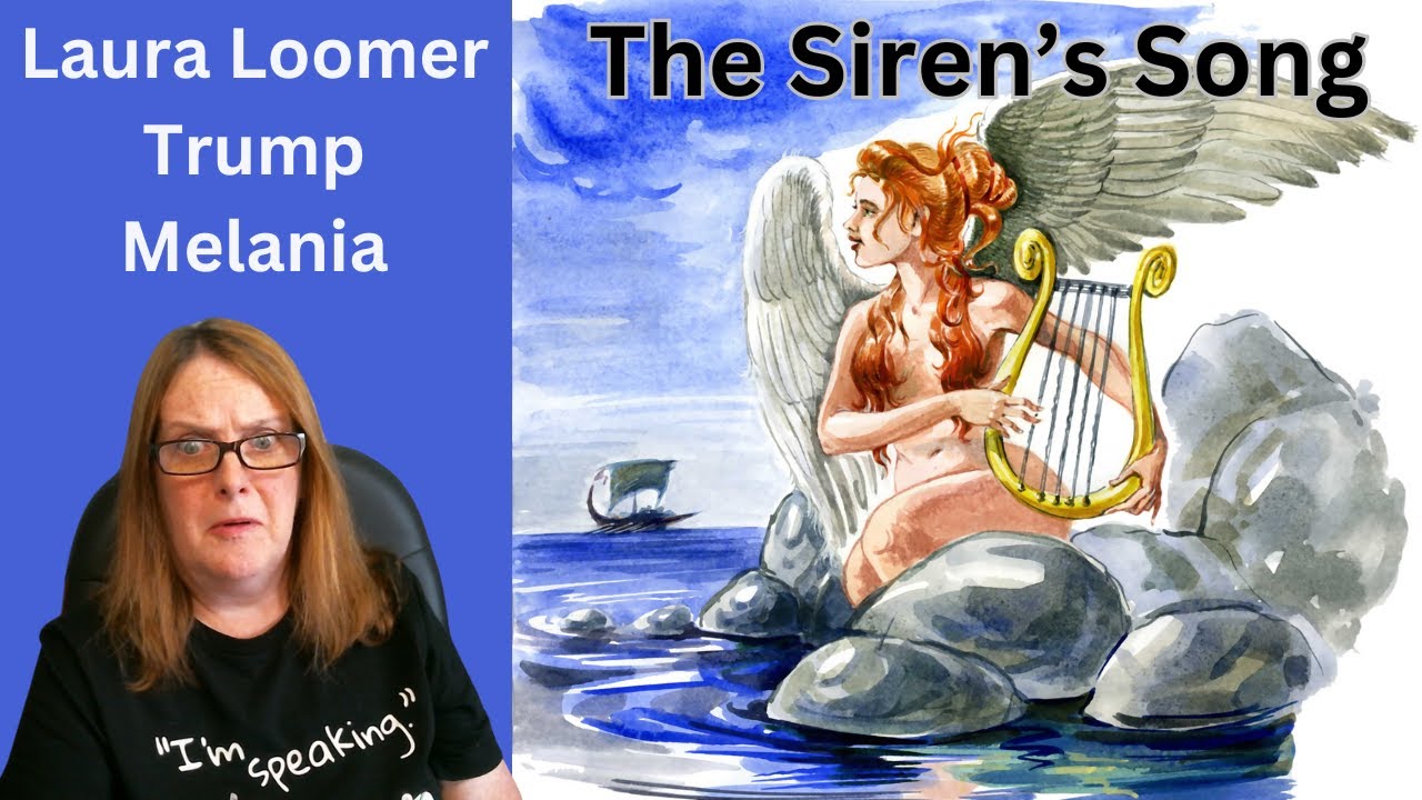 The Siren's Song: Laura Loomer, Trump, and Melania - YouTube