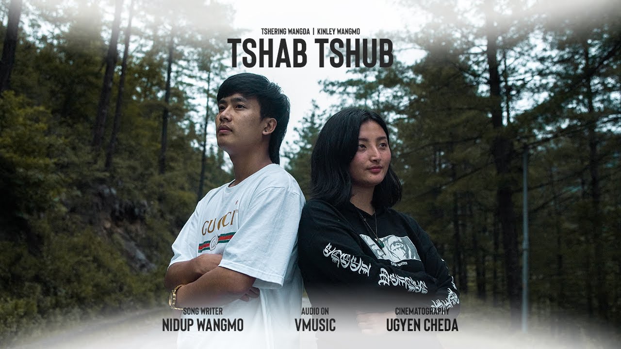 The Official Music Video | Tshab Tshub - Tshering Wangda & Kinley Wangmo - YouTube