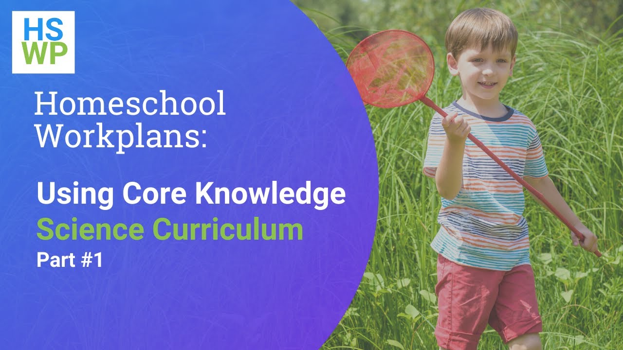 Homeschooling with Core Knowledge Science Curriculum: Part 1 - YouTube