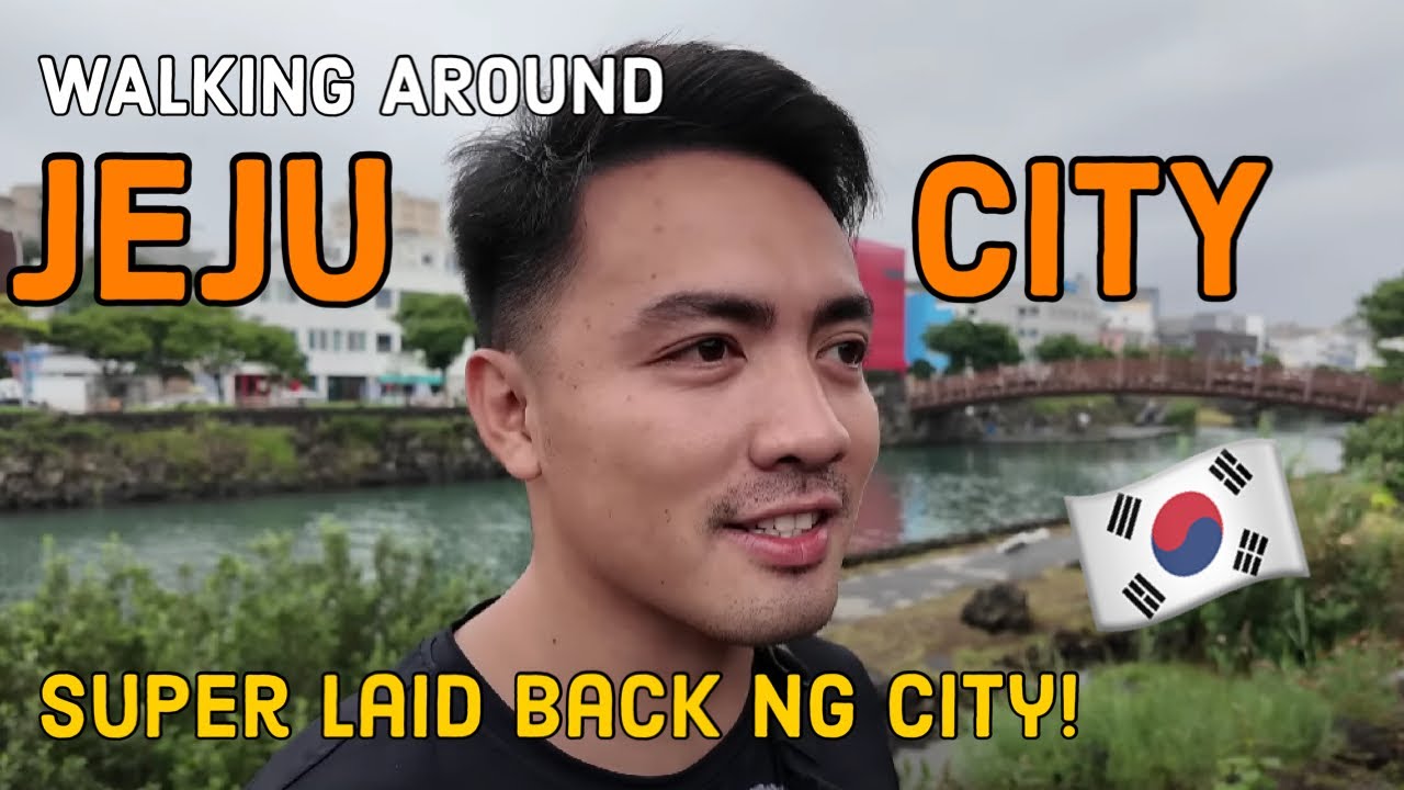 LET's EXPLORE JEJU CITY! Super Laid Back dito! + Affordable Hotel ...