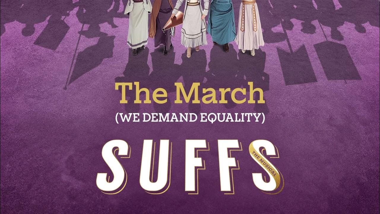 Suffs Original Broadway Cast - The March (We Demand Equality) - YouTube
