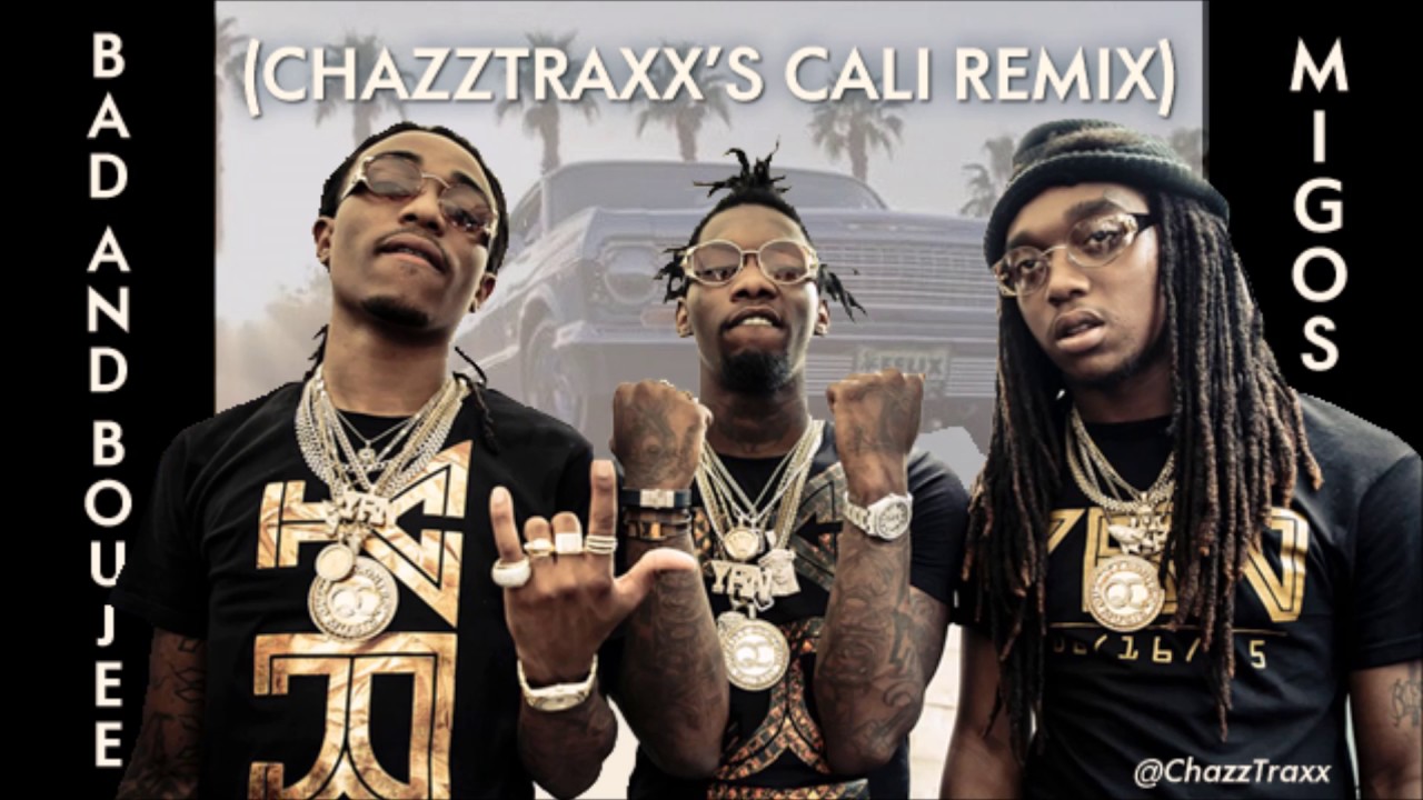 Migos - Bad and Boujee (ChazzTraxx's Cali Remix) (Clean) - YouTube