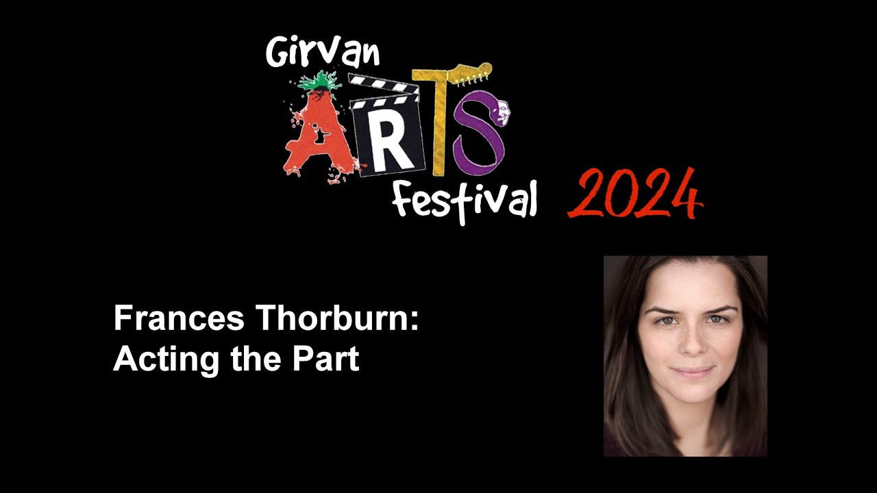 Frances Thorburn: Acting the Part. 3rd Girvan Arts Festival, 2024 - YouTube