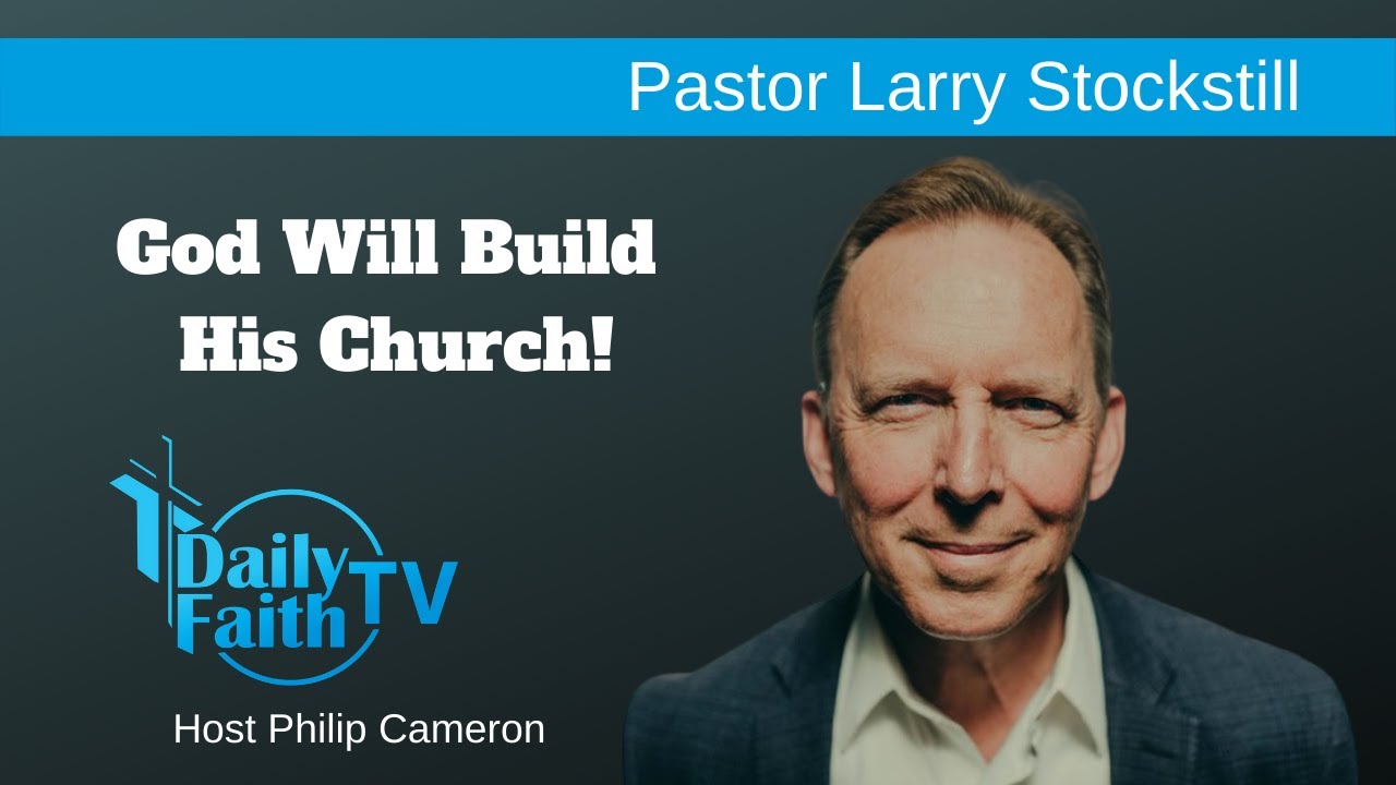 An Opportunity For The Church - Larry Stockstill on Daily Faith - YouTube