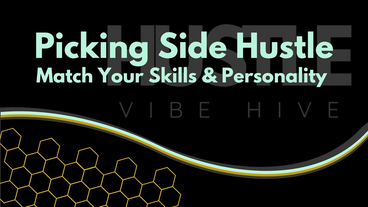 Pick A Side Hustle That Matches Your Skills and Personality - YouTube