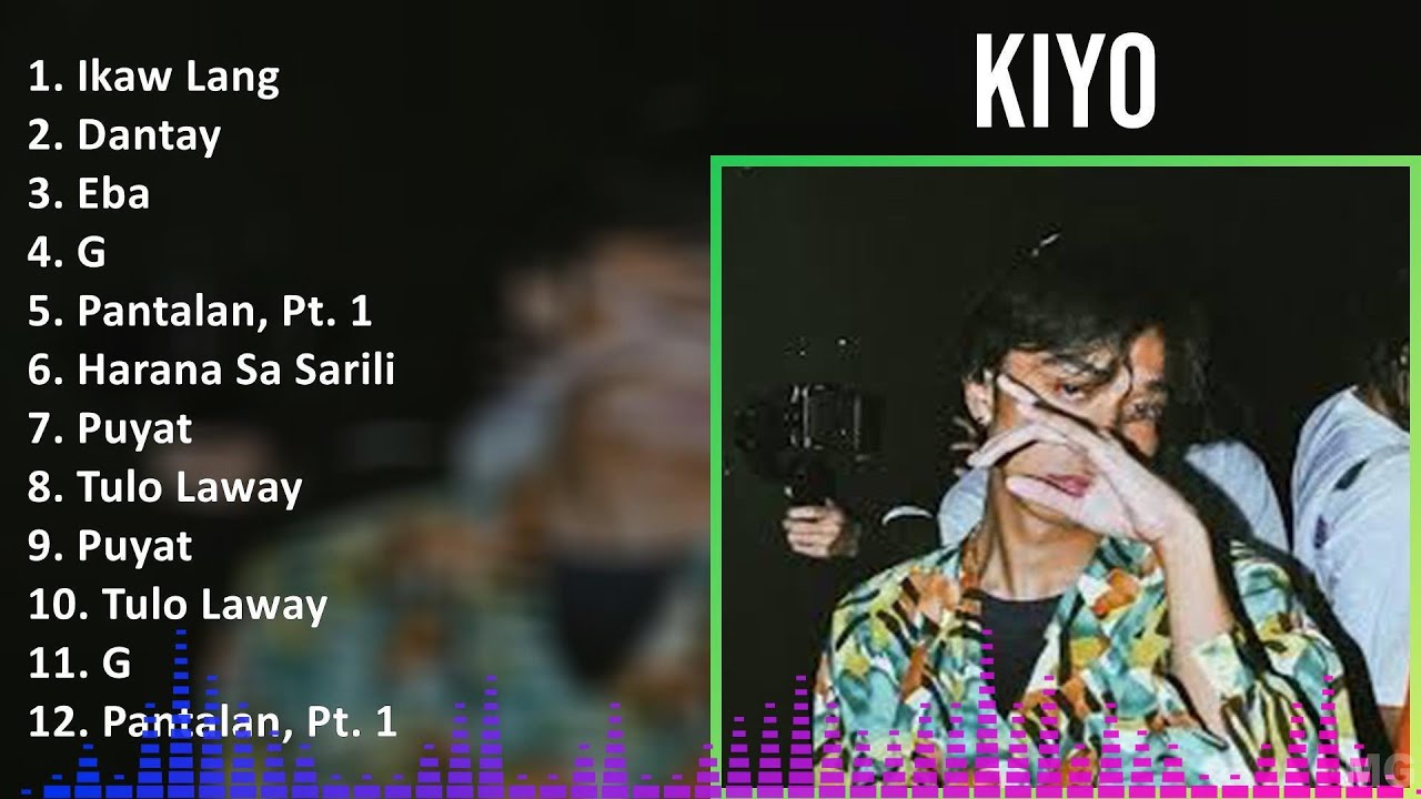 kiyo 2024 MIX Greatest Hits - Ikaw Lang, Dantay, Eba, G - YouTube