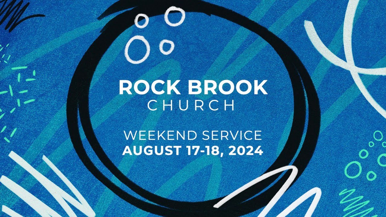 Rock Brook Church Weekend Services | August 17-18, 2024 - YouTube