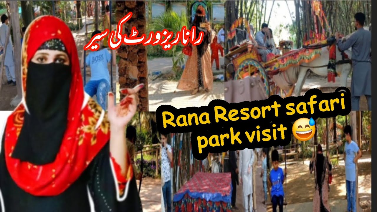 Rana Resort safari park visit with family /Rana Resort ki mukamal video ...