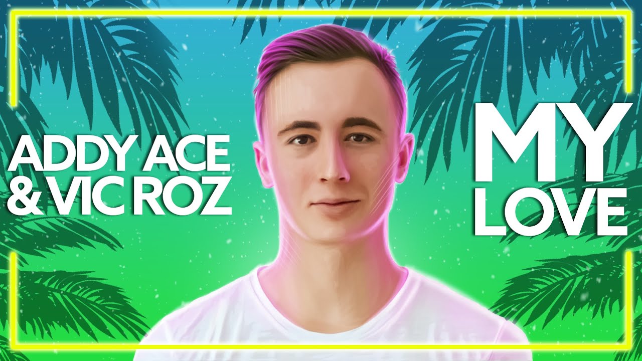 Addy Ace & Vic Roz - My Love [Lyric Video] - YouTube