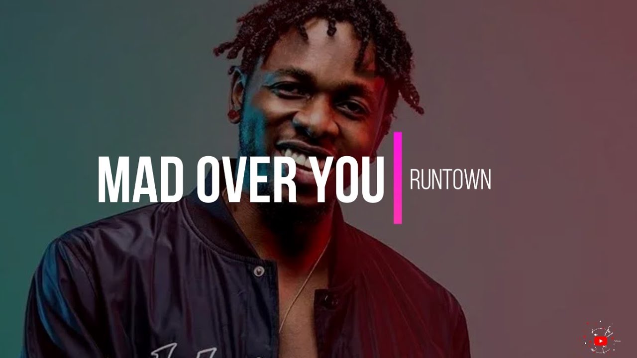 Runtown - MAD OVER YOU (Lyrics) - YouTube