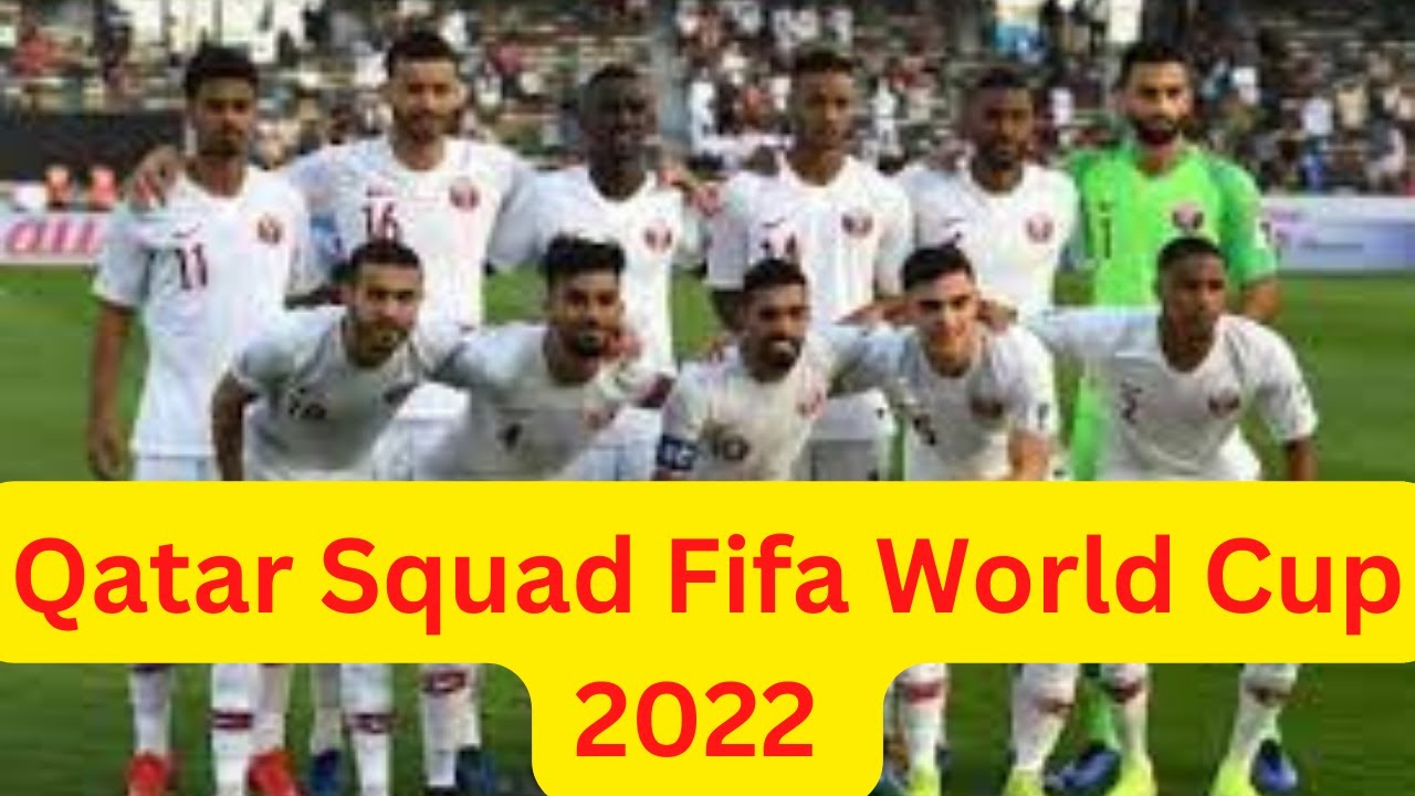 QATAR SQUAD FIFA WORLD CUP 2022 - YouTube