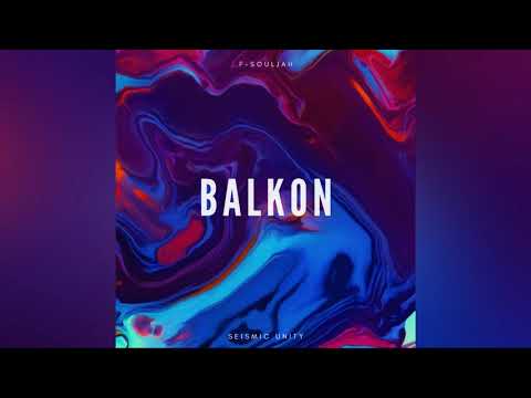 F-Souljah - Balkon (feat Bahar)