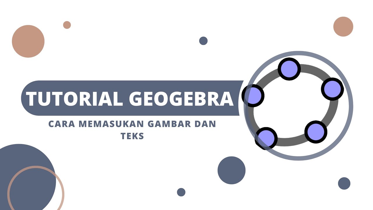 Tutorial Geogebra: Cara Memasukkan Gambar dan Teks - YouTube