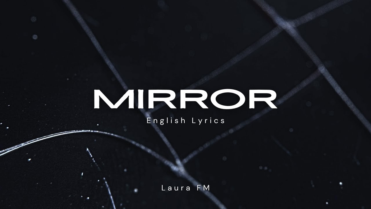 Laura FM - Mirror (Lyrics) - YouTube