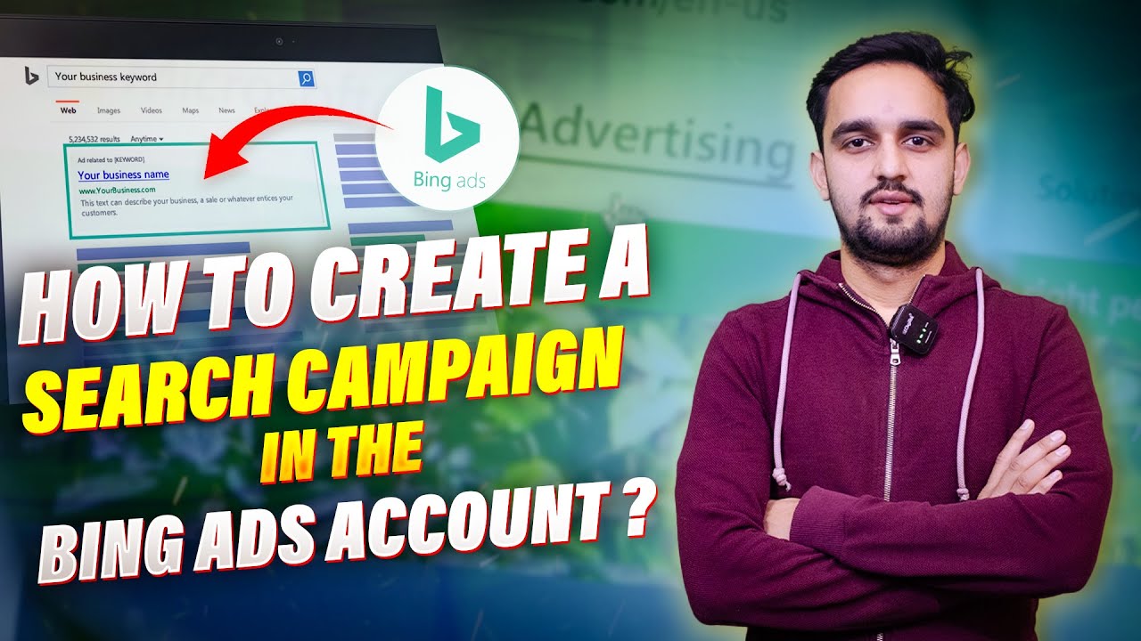 How To Create A Search Campaign in The Bing Ads Account - YouTube