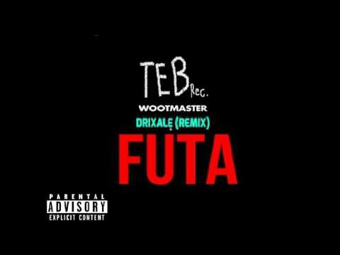 [Reggaetón, Hip Hop] - Wootmaster - Futa (Drixale Remix)