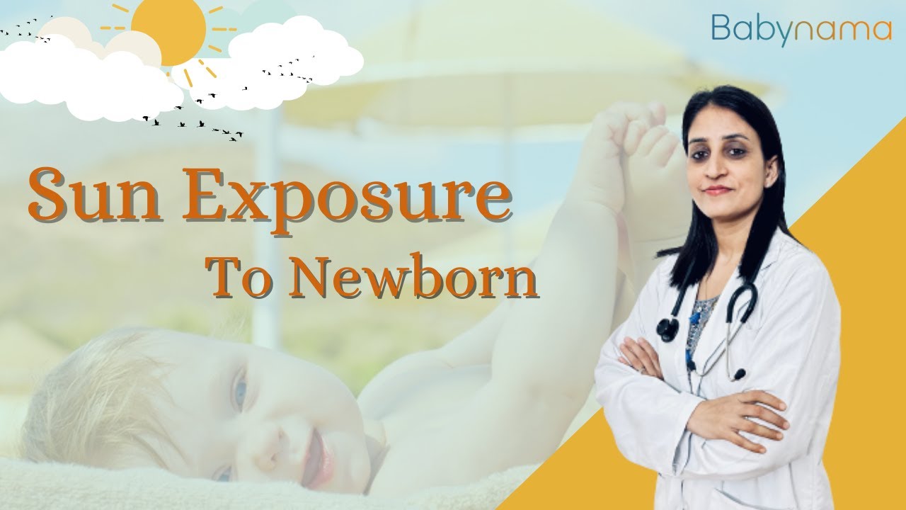 Sun Exposure To Newborn : When And For How Long | Babynama Childcare ...