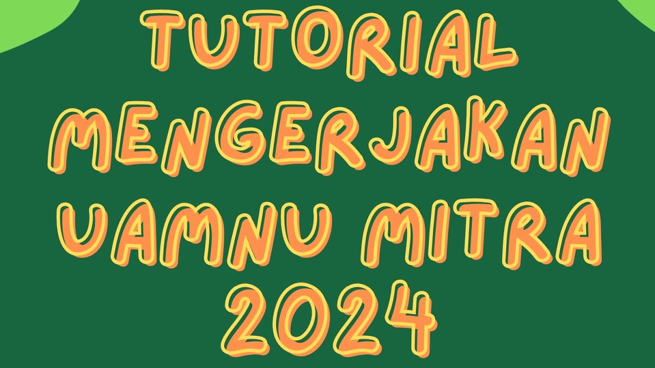 TUTORIAL MENGERJAKAN UAMNU MITRA 2024 - YouTube
