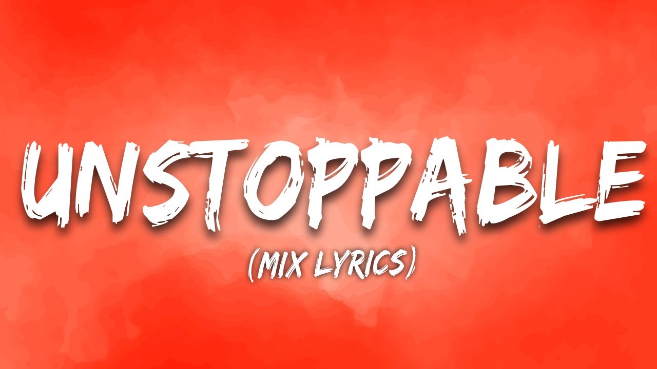 Sia - Unstoppable (Lyrics) - Cheap Thrills, Chandelier.... [Mix Lyrics ...
