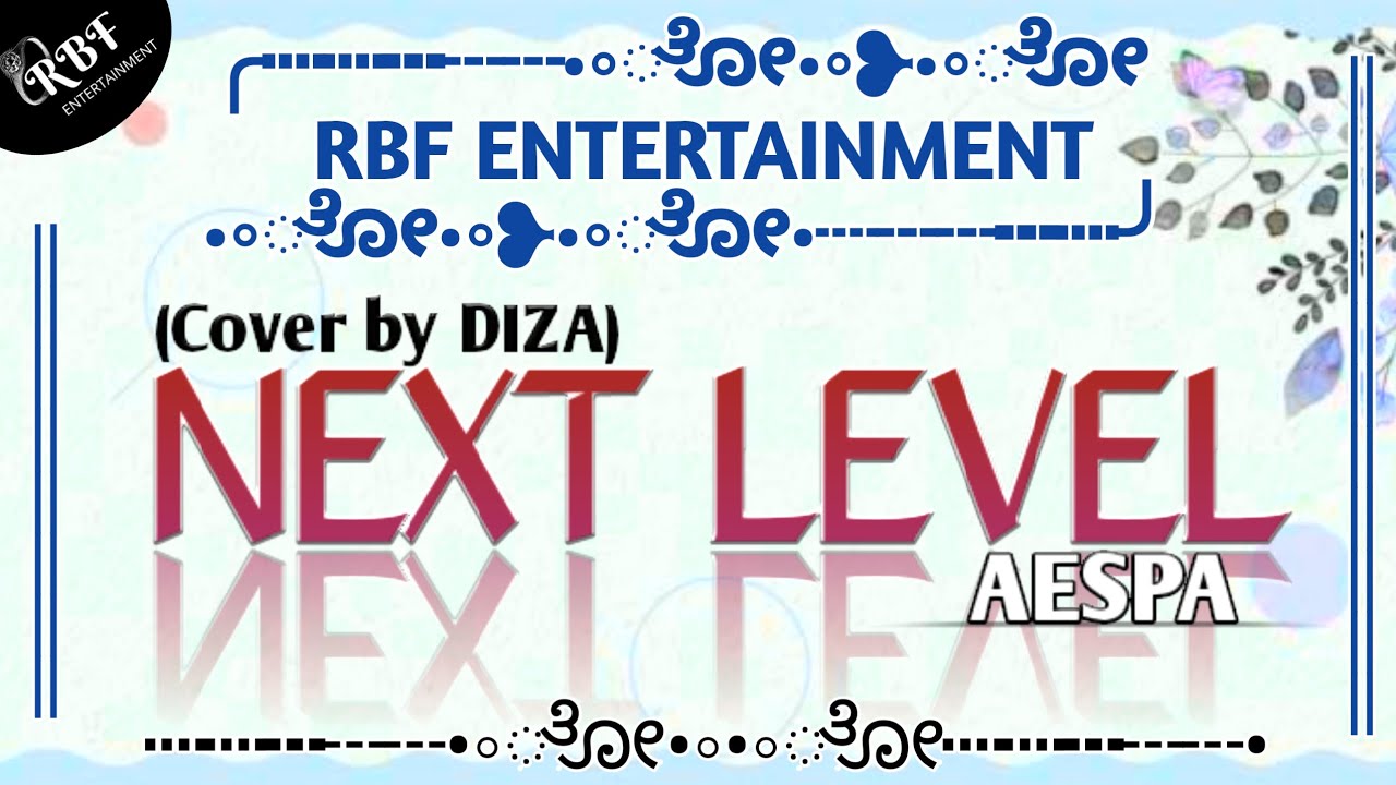 [Cover ] 'Next Level' by Rbf Entertainment - YouTube