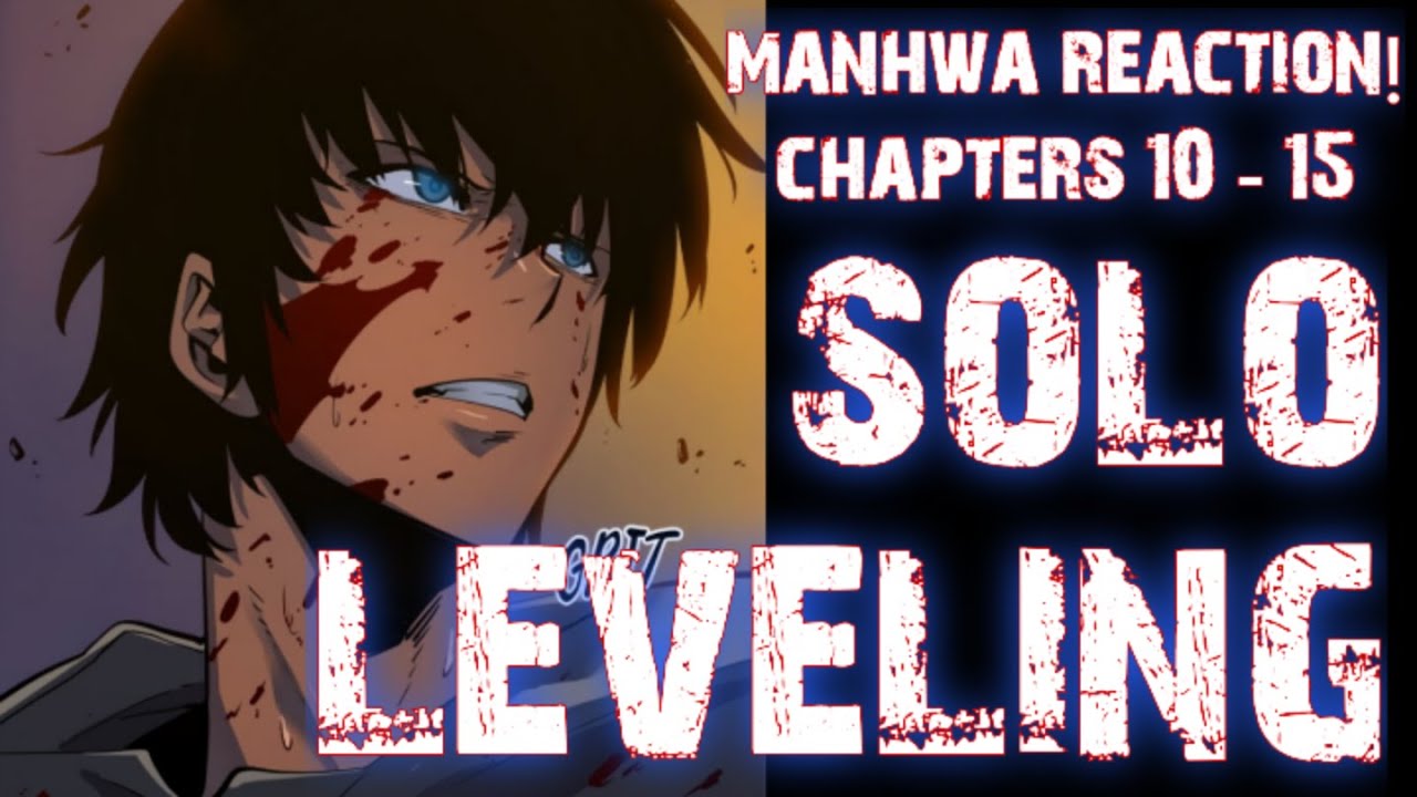 SECOND AWAKENING | SOLO LEVELING MANHWA CHAPTERS 10 - 15 REACTION | 나 ...
