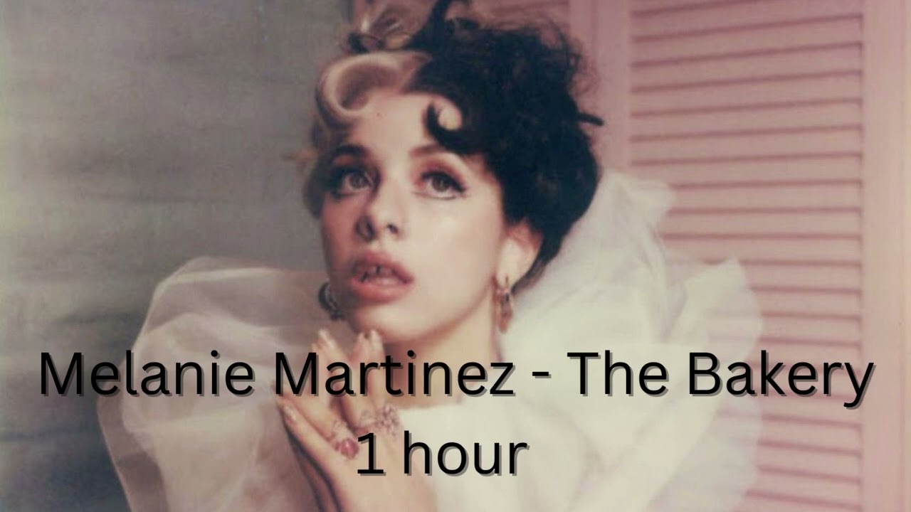 Melanie Martinez - The Bakery 1 hour - YouTube
