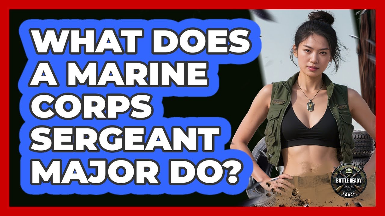 What Does A Marine Corps Sergeant Major Do? - YouTube