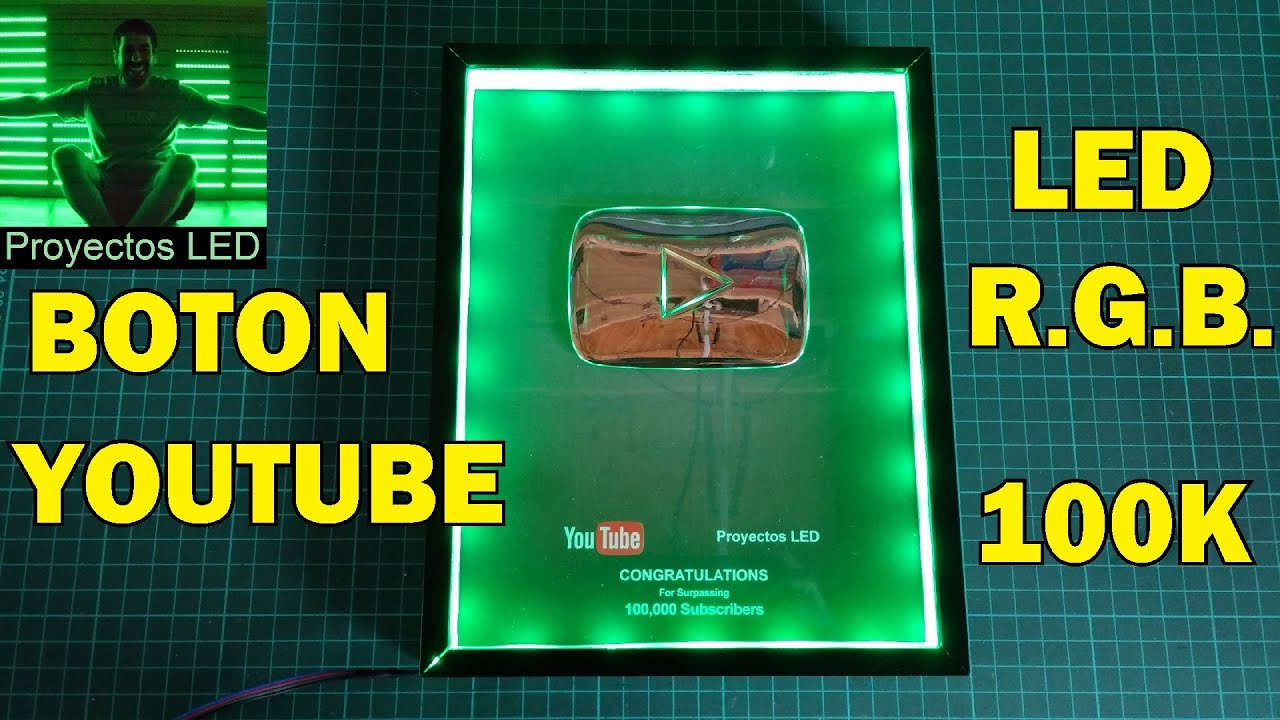 Boton de youtube con LEDs RGB, Silver Play Button with RGB LEDs - YouTube