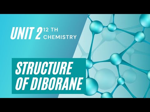 12 Chemistry/ Unit 2/Structure/ diborane - YouTube