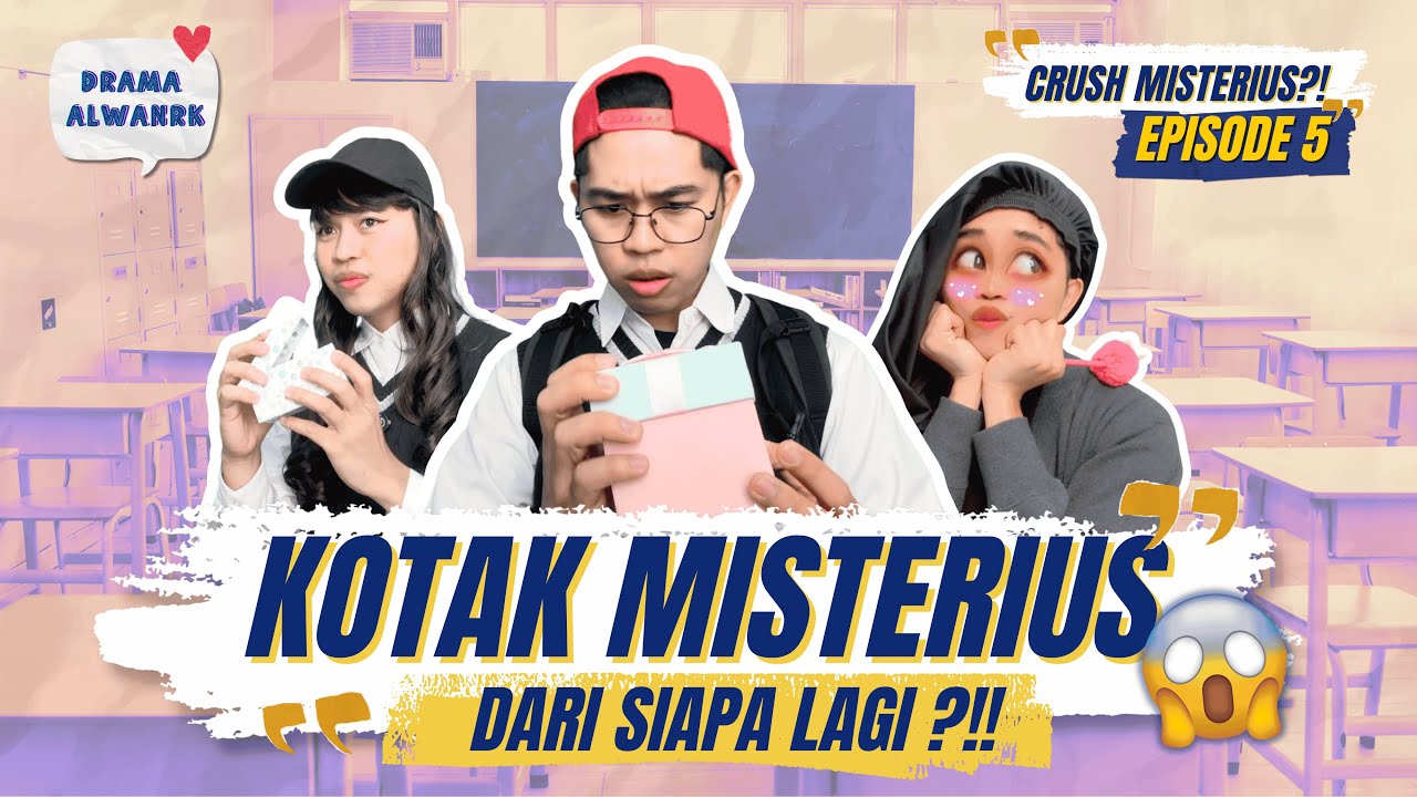 KOTAK MISTERIUS LAGI??!! || [Eps.5 - MENJADI CRUSH MISTERIUS] - YouTube