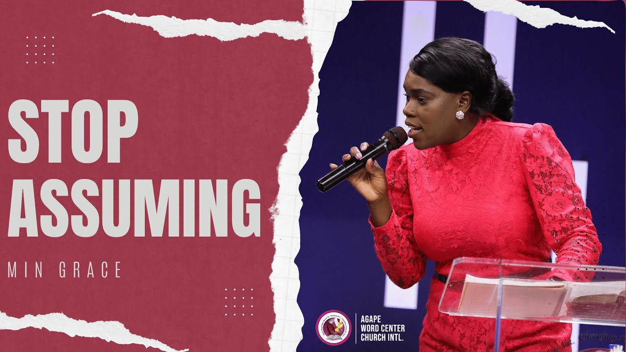 Why Assumptions Will Be Your Down Fall | Minister Grace Kakoma - YouTube