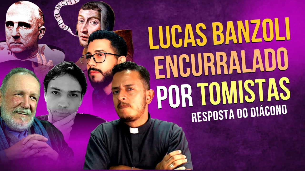 LUCAS BANZOLI REFUTADO POR TOMISTAS - YouTube