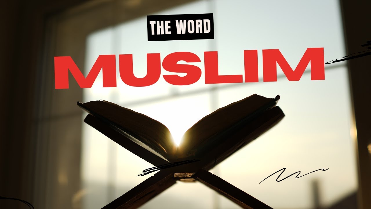 The word Muslim in the Qur’an - YouTube