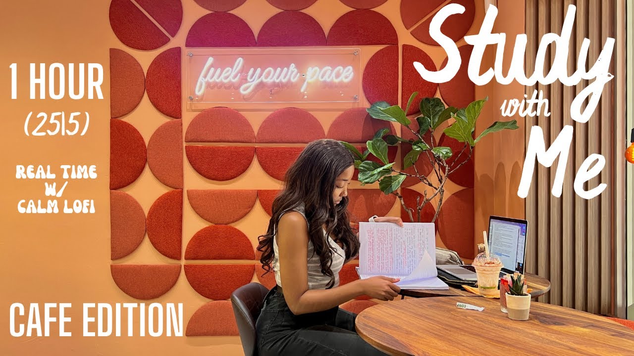 1-hour STUDY WITH ME: cafe edition ☕️ | real time, calm lofi music with podomoro 25:5 timer ...