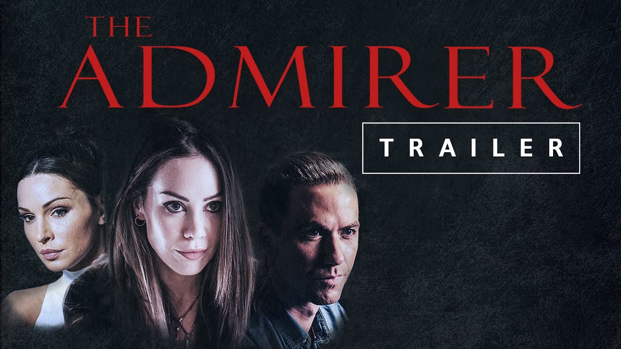 THE ADMIRER – OFFICIAL TRAILER - YouTube