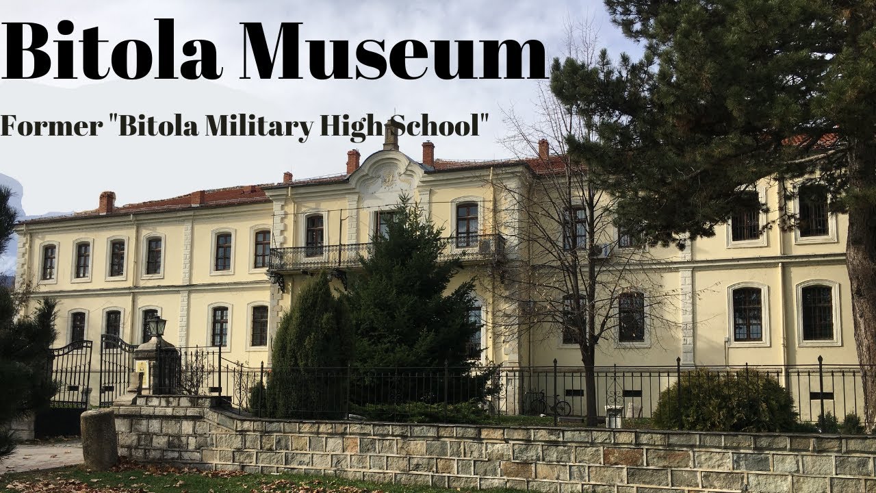 Bitola Museum - Military High School - Macedonia - YouTube