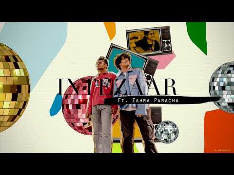 Hassan & Roshaan - Intezaar (ft. Zahra Paracha)