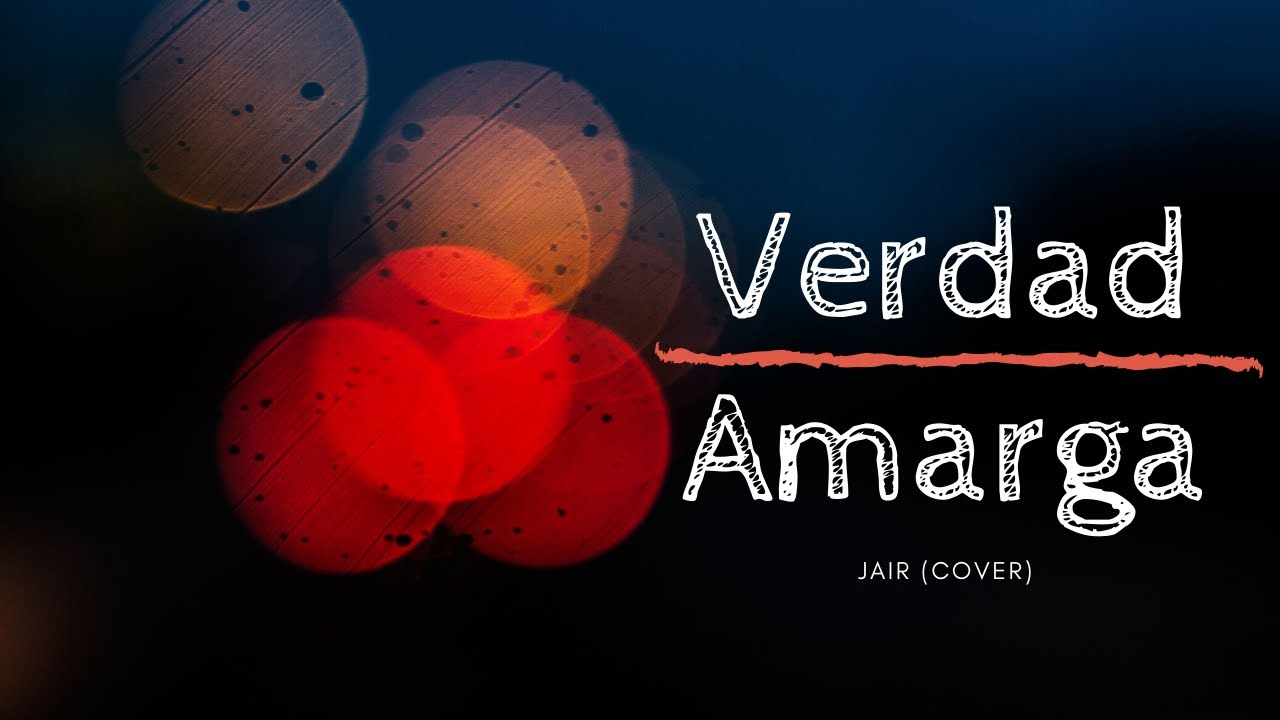 Verdad Amarga | Jair Herrera | Cover - YouTube