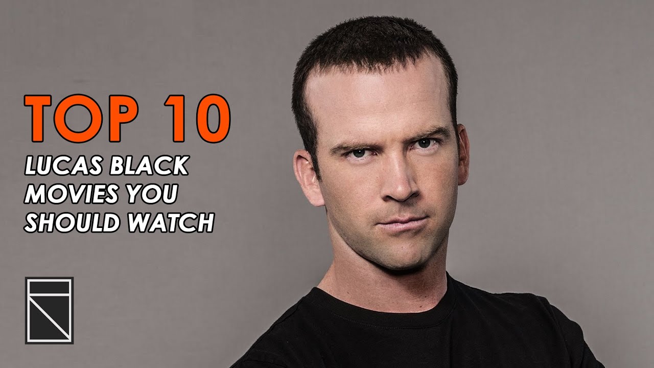 Top 10 Lucas Black Movies - YouTube