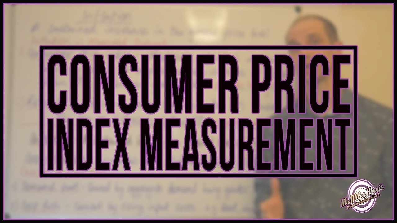 Consumer Price Index (CPI) Measurement & calculation - YouTube