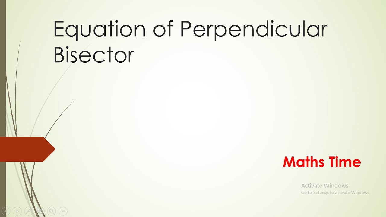 Equation of Perpendicular Bisector I Maths Time - YouTube