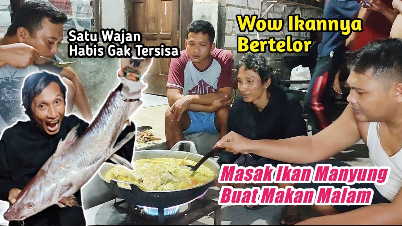 IKAN MANYUNG BESAR ‼️ MEMASAK IKAN MANYUNG SEBERAT 7 KILO MAKAN RAMAI ...