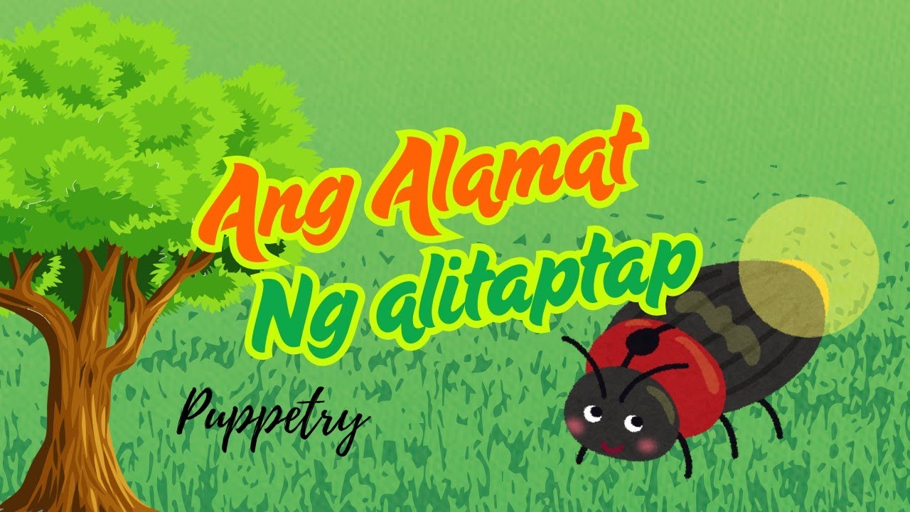 PART 1 | PUPPETRY "Alamat ng alitaptap" - YouTube