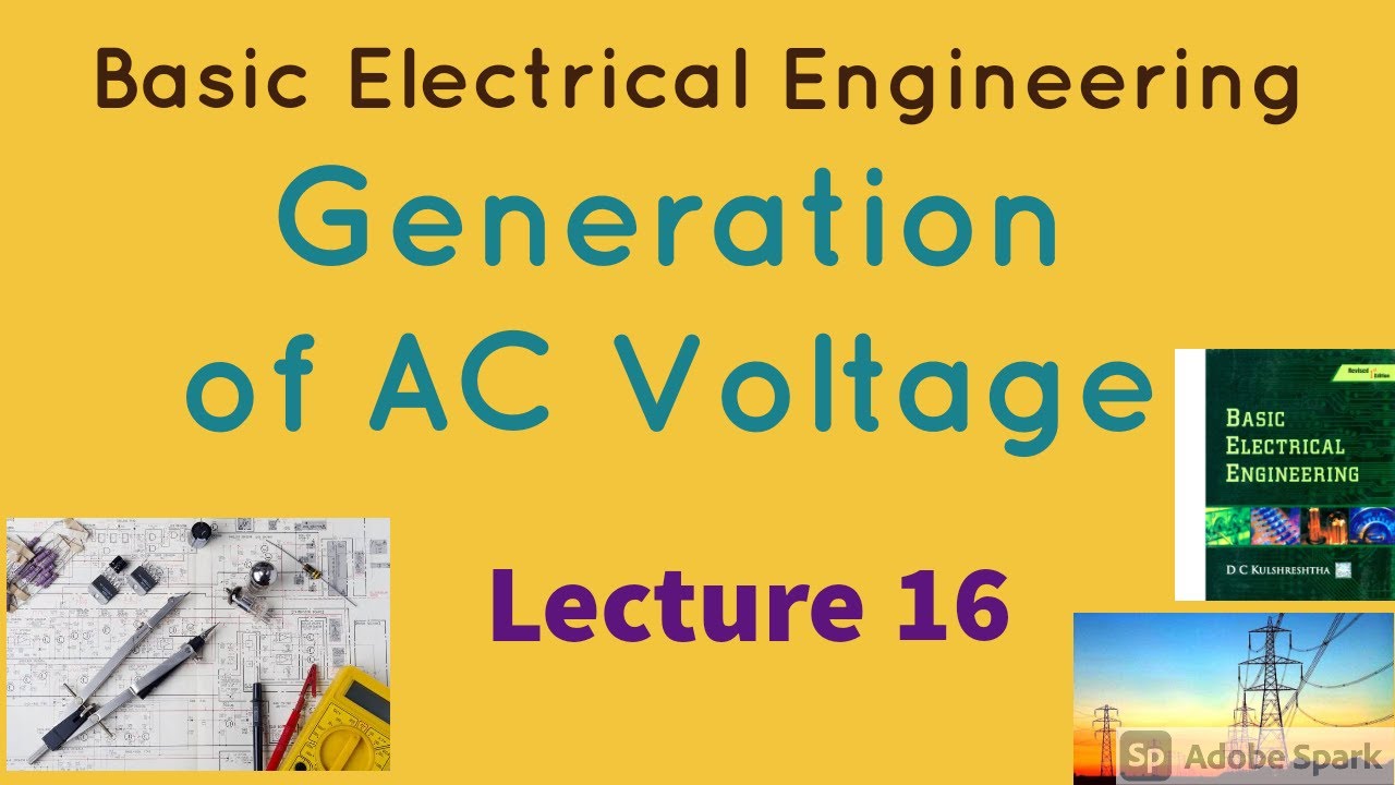 Generation of AC Voltage and Current || Basic Electrical Engineering ...