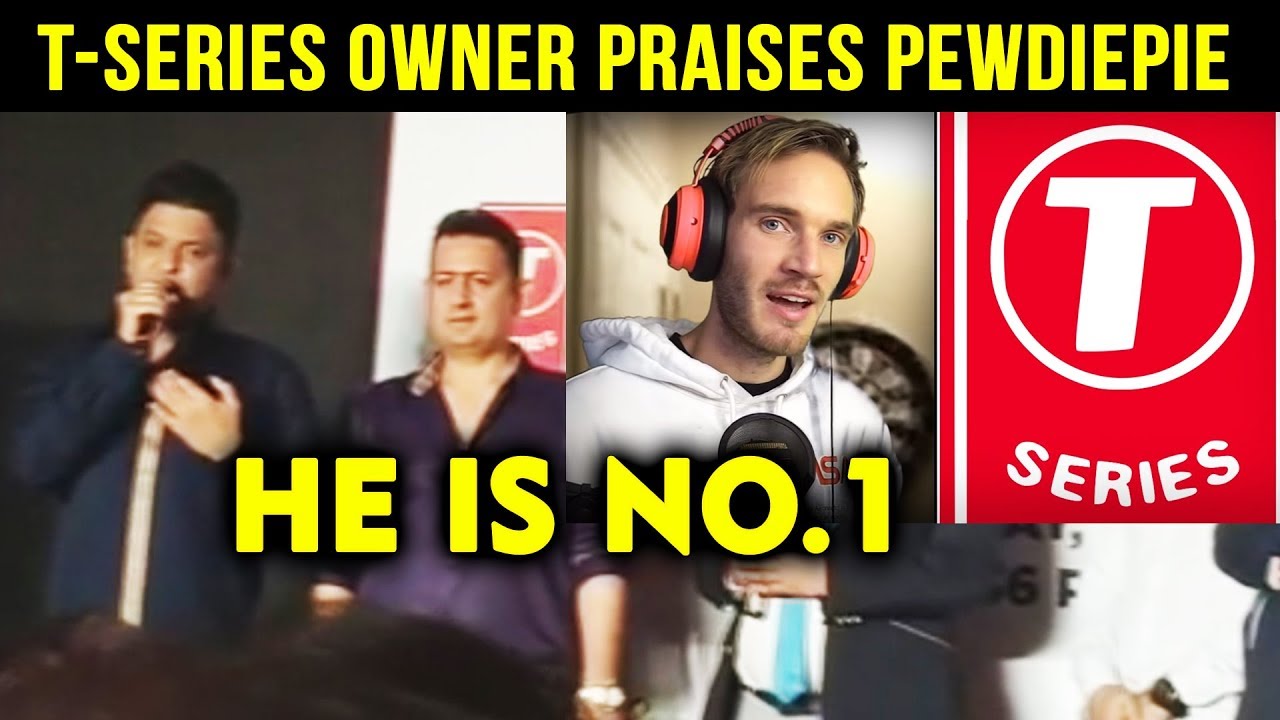 T-Series Owner Bhushan Kumar PRAISES Pewdiepie And Says He Is No. 1 ...