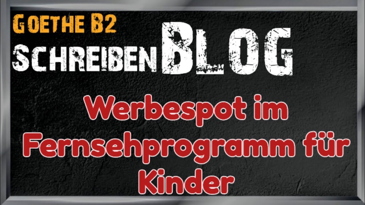Werbespot im Fernsehprogramm für Kinder | Goethe B2 |schreiben - YouTube