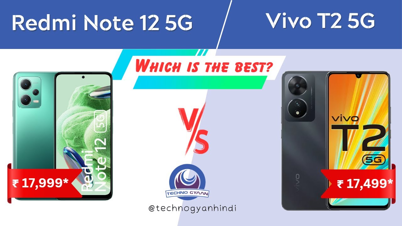 Redmi Note 12 5G vs Vivo T2 5G: A Comprehensive Specs Comparison ...
