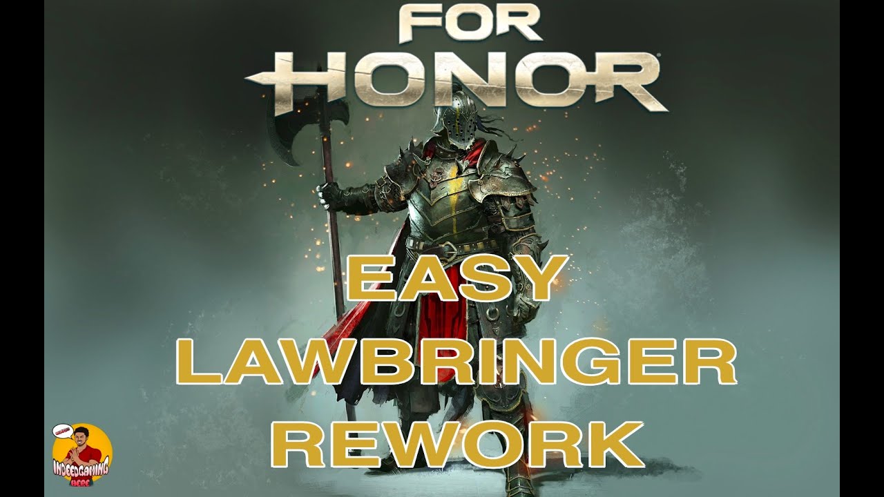 For Honor: Easy Lawbringer Rework - YouTube