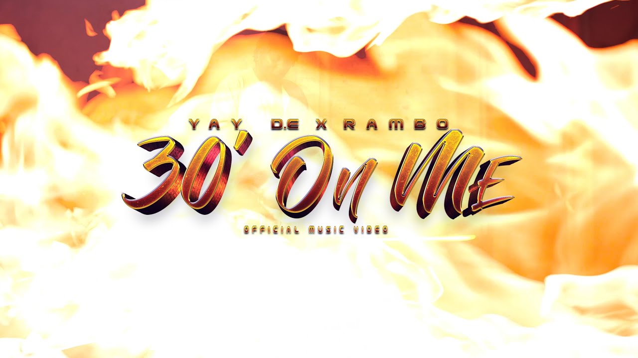 YAY DE X MNM RAMBO-30 ON ME (OFFICIAL MUSIC VIDEO) - YouTube